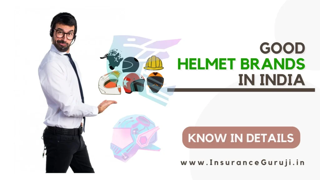 Good Helmet Brands in India 2025 - Insurance Guruji