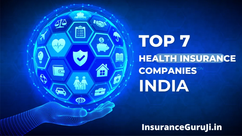 Top 7 Health Insurance Companies in India? - InsuranceGuruji