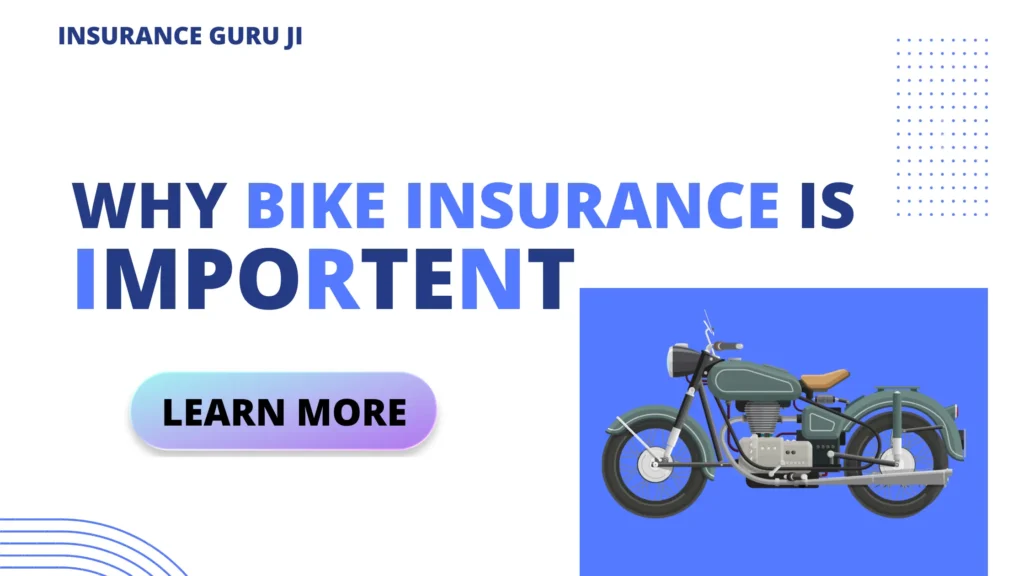 Why Bike insurance is important? - Insurance Guruji